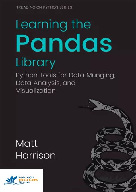 Learning The Pandas Library Python Tools For Data Munging Analysis And Visual