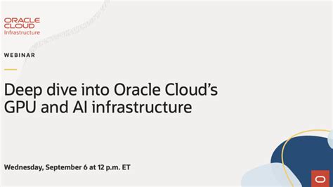 Deep Dive Into Oracle Clouds Gpu And Ai Infrastructure Linkedin