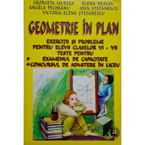 Geometrie In Plan Exercitii Si Probleme Pentru Elevii Claselor VI VII