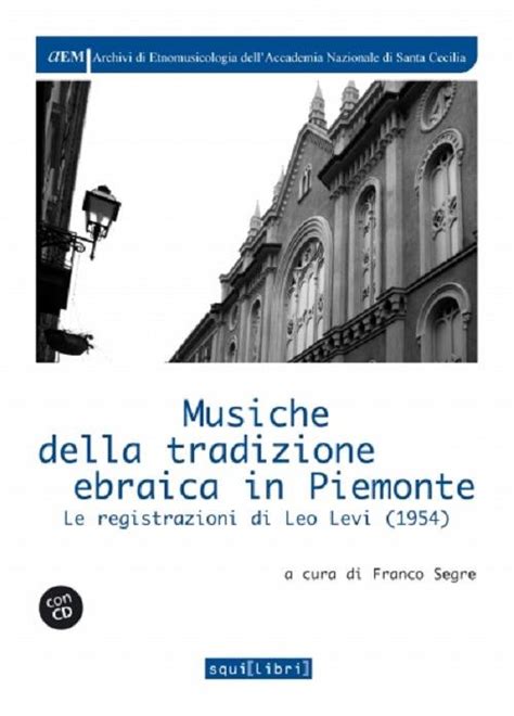 Musiche Della Tradizione Ebraica In Piemonte Le Registrazioni Di Leo Levi Con CD Audio
