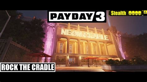 Payday 3 Раскачаем колыбель Rock the cradle all loot Overkill Stealth