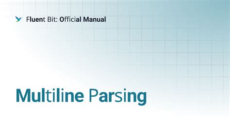 Multiline Parsing Fluent Bit Official Manual