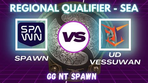 Highlight Match Spawn Vs Ud Vessuwan Ti Regional Qual Sea Youtube