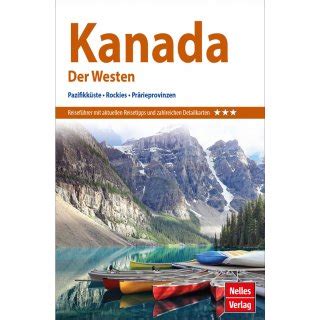 Kanada Der Westen Reiseführer Nelles Guide LandkartenSchropp de