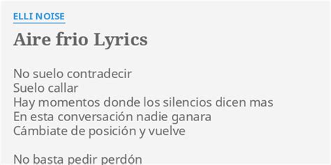 Aire Frio Lyrics By Elli Noise No Suelo Contradecir Suelo