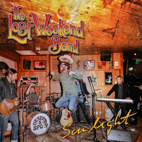 Song Premiere The Lost Weekend Band “sunlight” • Americana Highways