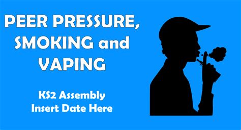 Peer Pressure Smoking And Vaping Ks2ks3 Assembly Teaching Resources
