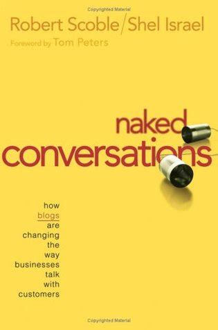 Naked Conversations By Robert Scoble Book Summary
