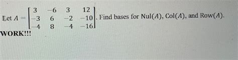 Solved Let 𝐴 3 6 3 12 3 6 2 10 4 8 4 16 Chegg com