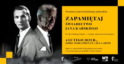Poznań Amerykański monodram Zapamiętaj Świadectwo Jana Karskiego