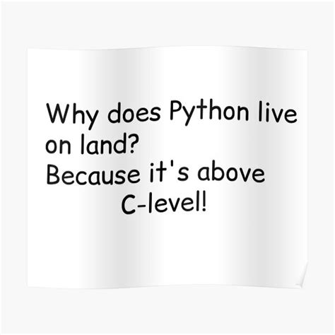 Why Does Python Live On Land Poster For Sale By Mystictale Redbubble