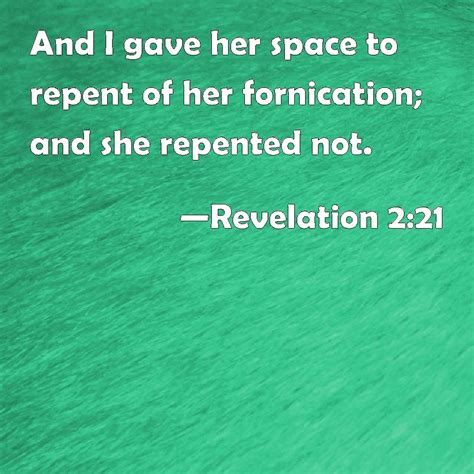 Revelation And I Gave Her Space To Repent Of Her Fornication And She Repented Not