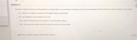 solved question 3 say that a method catches an ioexception