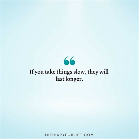 80 Slow Down Quotes To Embrace Life Thediaryforlife