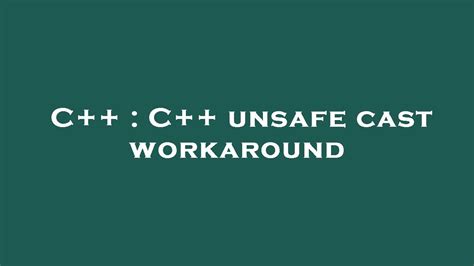 C C Unsafe Cast Workaround Youtube