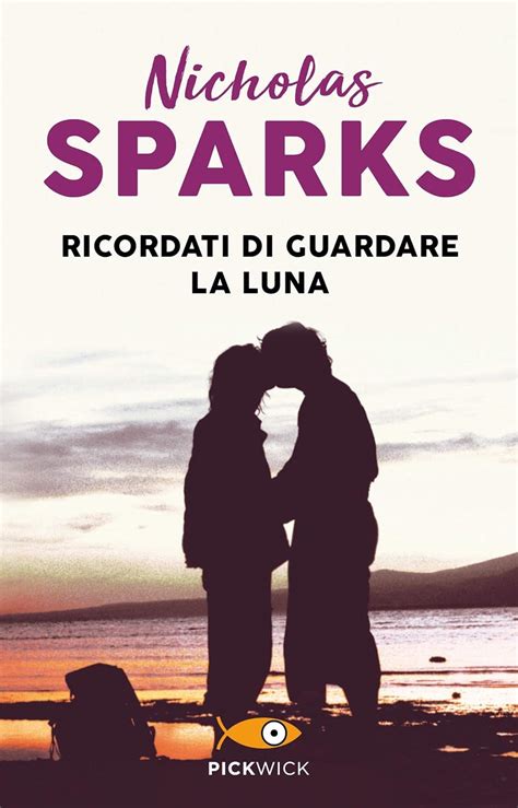 Ricordati Di Guardare La Luna Paperback Ebook Sparks Nicholas