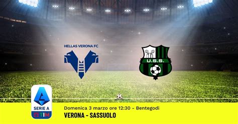 Pronostico Verona Sassuolo 27ª Giornata Serie A 03032024