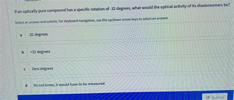 solved if an optically pure compound has a specific rotation
