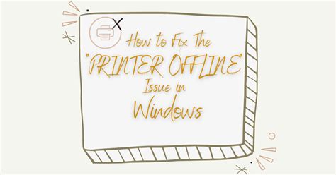 How To Fix Printer Offline Error Message In Windows