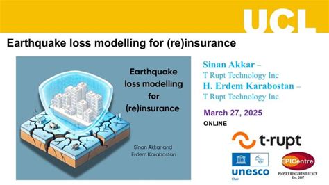 Earthquake Loss Modelling For Reinsurance Epicentre Ucl