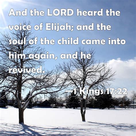 1 Kings 1722 And The Lord Heard The Voice Of Elijah And The Soul Of