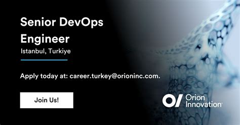 Orion Innovation Turkey On Linkedin Seniordevopsengineer Devops