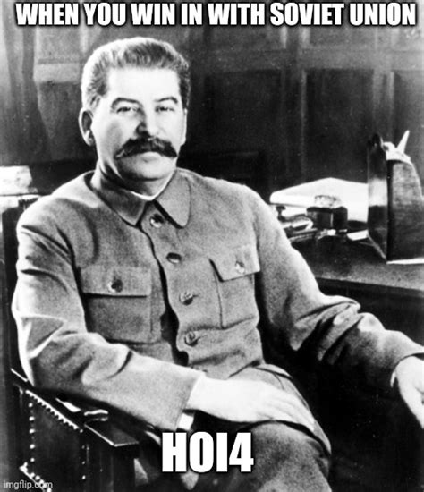 Joseph Stalin Hoi4 Memes And S Imgflip