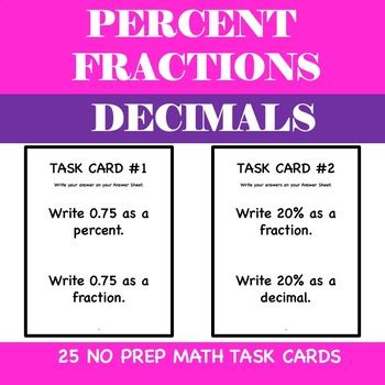 Percent Decimals And Fractions No Prep Task Cards By Teacher Deb Egizi