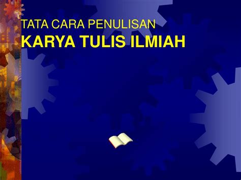 Cara Menulis Karya Tulis Ilmiah Hobit Blogs