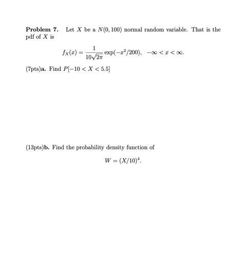 Solved Problem 7 ﻿let X ﻿be A N0100 ﻿normal Random