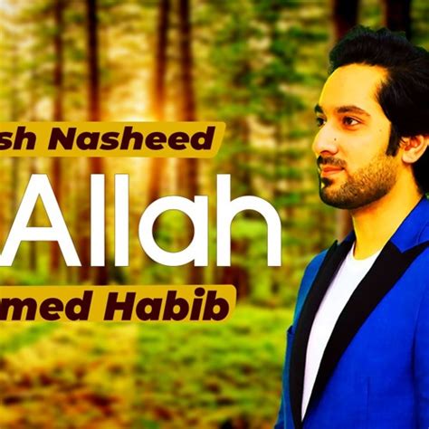 stream ya allah mohamed habib nasheed of allah love in english by mohamed habib listen