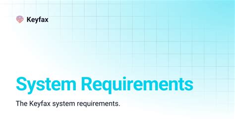 System Requirements Keyfax