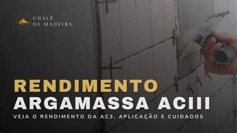 Qual é Rendimento Da Argamassa Ac3 Ac Iii Calcule Fácil
