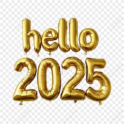안녕하세요 2025 황금 풍선 호일 3d 편집 가능한 텍스트 효과 스타일 Png 일러스트 무료 다운로드 Lovepik