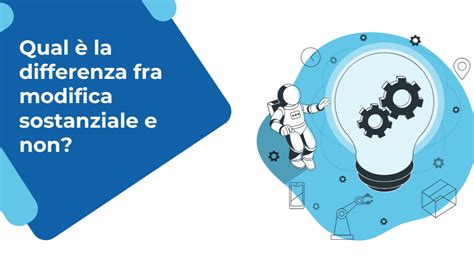 Qual è La Differenza Fra Modifica Sostanziale E Non