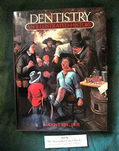 Dentistry An Illustrated History Uk Ring Malvin E