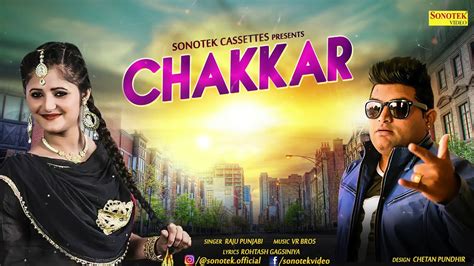 New Haryanvi Song 2018 Chakkar Raju Punjabi Anjali Raghav