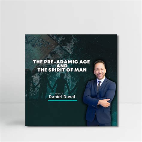 The Pre Adamic Age And The Spirit Of Man Part 1 12 Series Bride