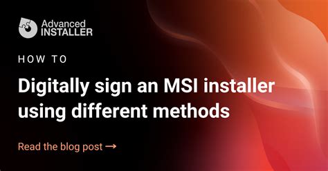 How To Digitally Sign An Msi Installer Using Different Methods