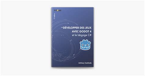 ‎développer des jeux avec godot 4 et le langage c av anthony cardinale