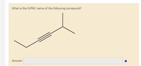 SOLVED What Is The IUPAC Name Of The Following Compound Answer