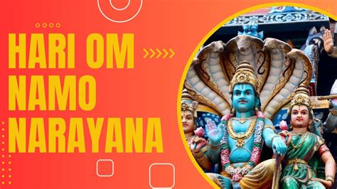 Hari Om Namo Narayana Shreeman Narayan Narayan Hari Hari Narayana