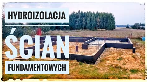 Hydroizolacja ścian Fundamentowych Youtube