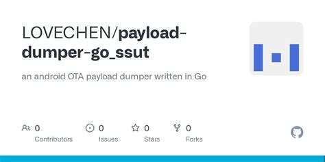 github lovechen payload dumper go ssut an android ota payload dumper