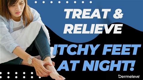 Top 12 Causes Of Itchy Feet At Night Get The Right Treatment For
