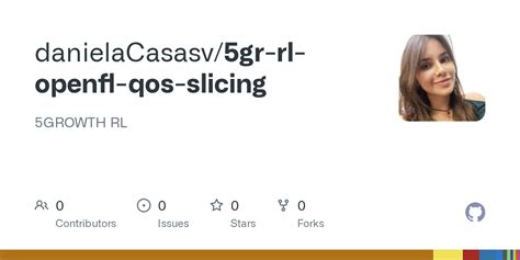 github danielacasasv 5gr rl openfl qos slicing 5growth rl