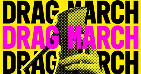 A Drag March Is Happening Easter Sunday To Protest Anti Lgbtq