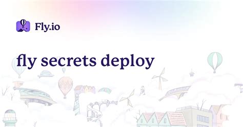 fly secrets deploy · fly docs