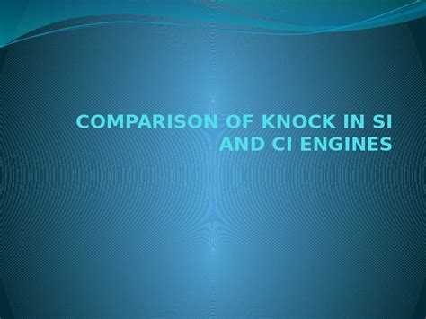 download pdf comparison of knock in si and ci engines 1 pptx