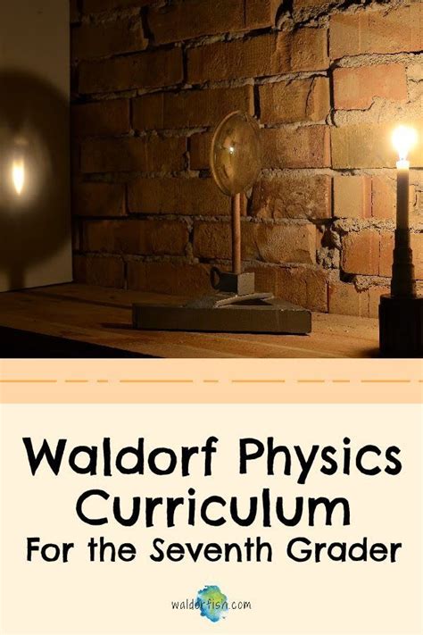 Waldorf Physics Curriculum For The Seventh Grader Artofit